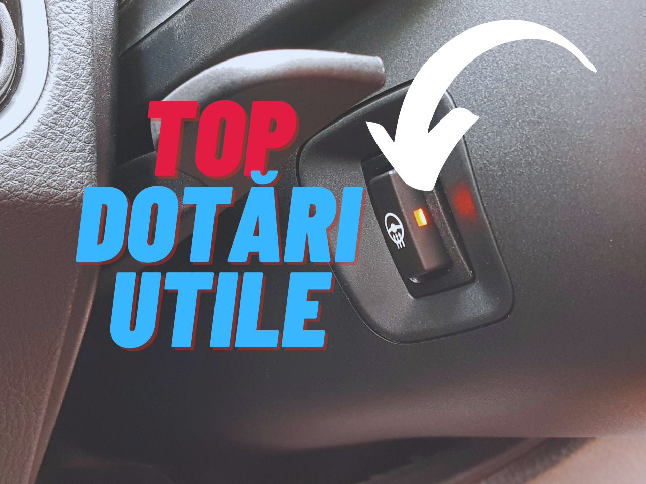 Care sunt cele mai importante dotari ale unui autoturism? - DailyDriven